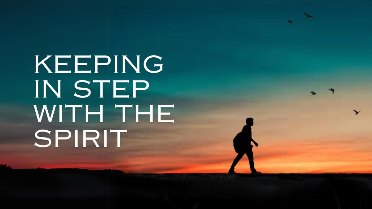 Keeping in Step with the Spirit
